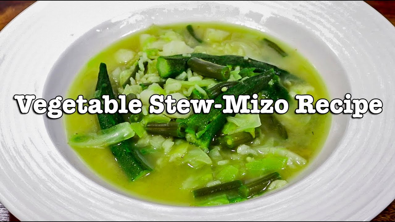 Mizo Style Vegetable Stew | Bai | Mizo Recipes | Northeast Indian ...