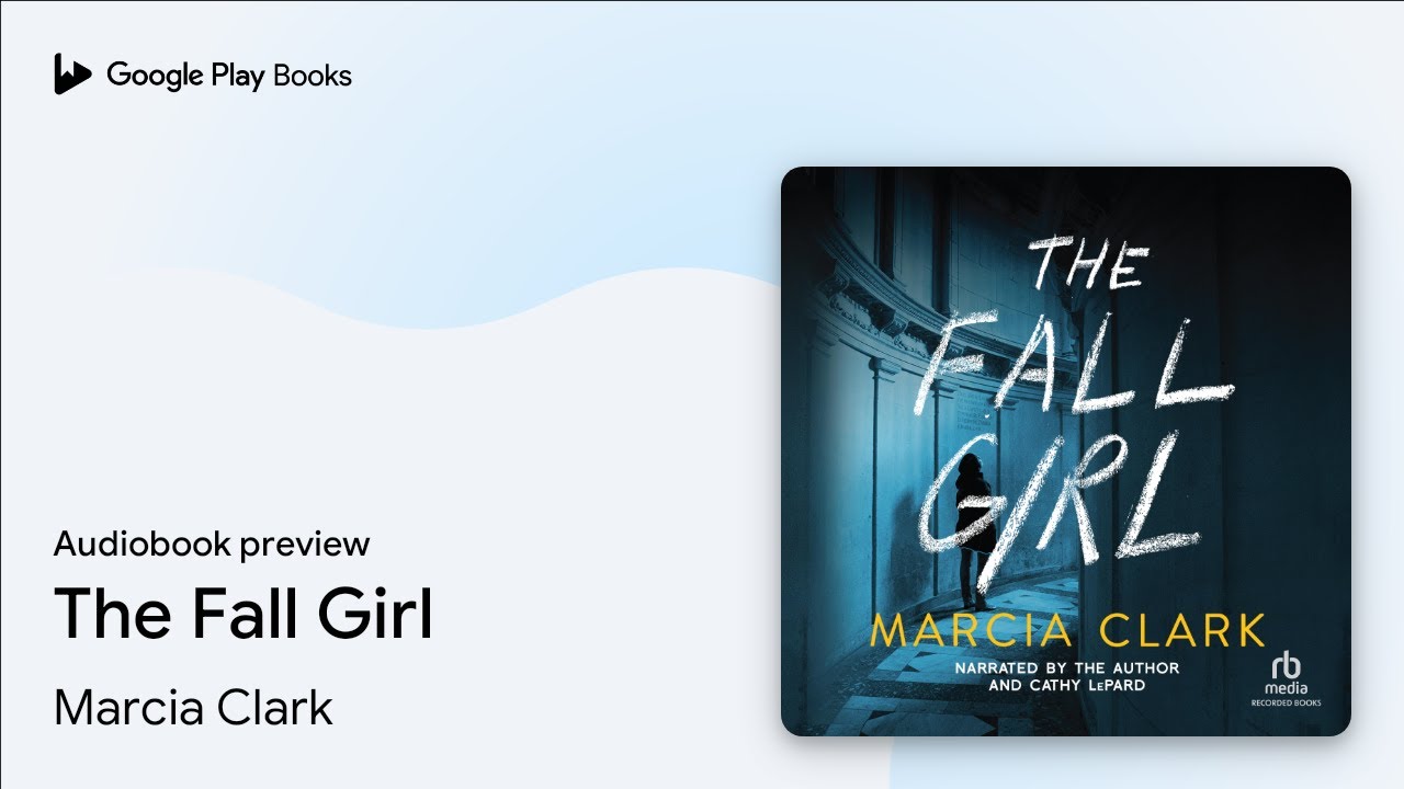 The Fall Girl by Marcia Clark · Audiobook preview - YouTube