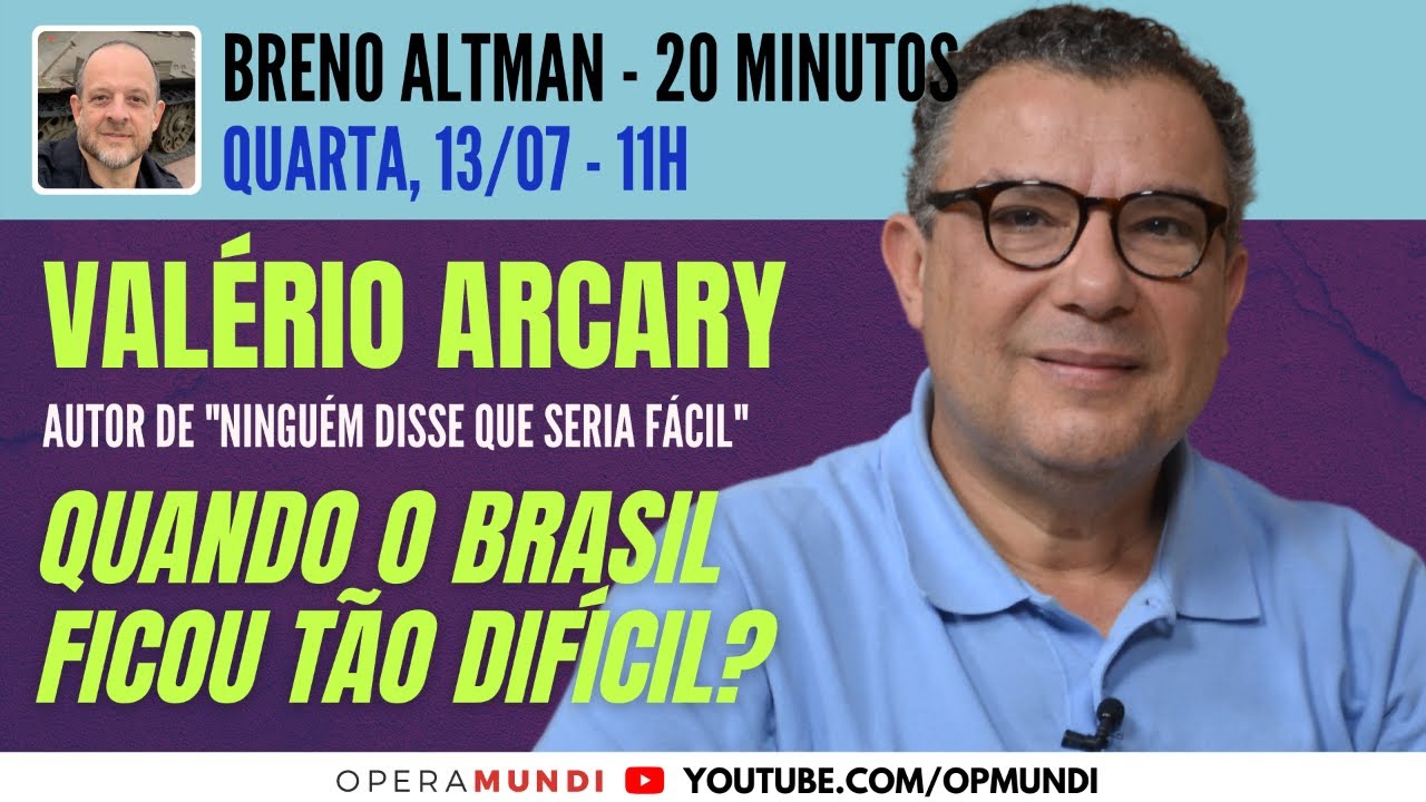 VALÉRIO ARCARY: QUANDO O BRASIL FICOU TÃO DIFÍCIL? - 20 Minutos Entrevista - YouTube