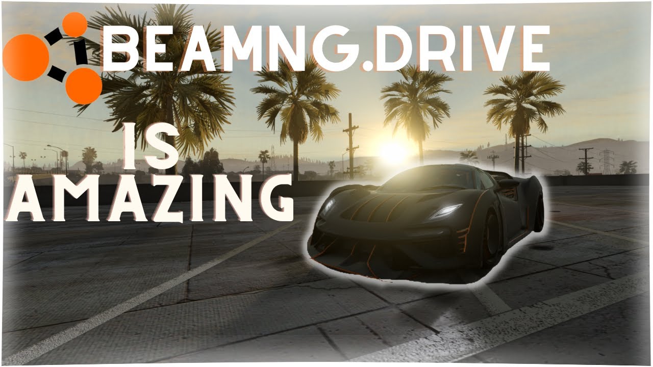 Why BeamNG Drive Is The Best Game - YouTube