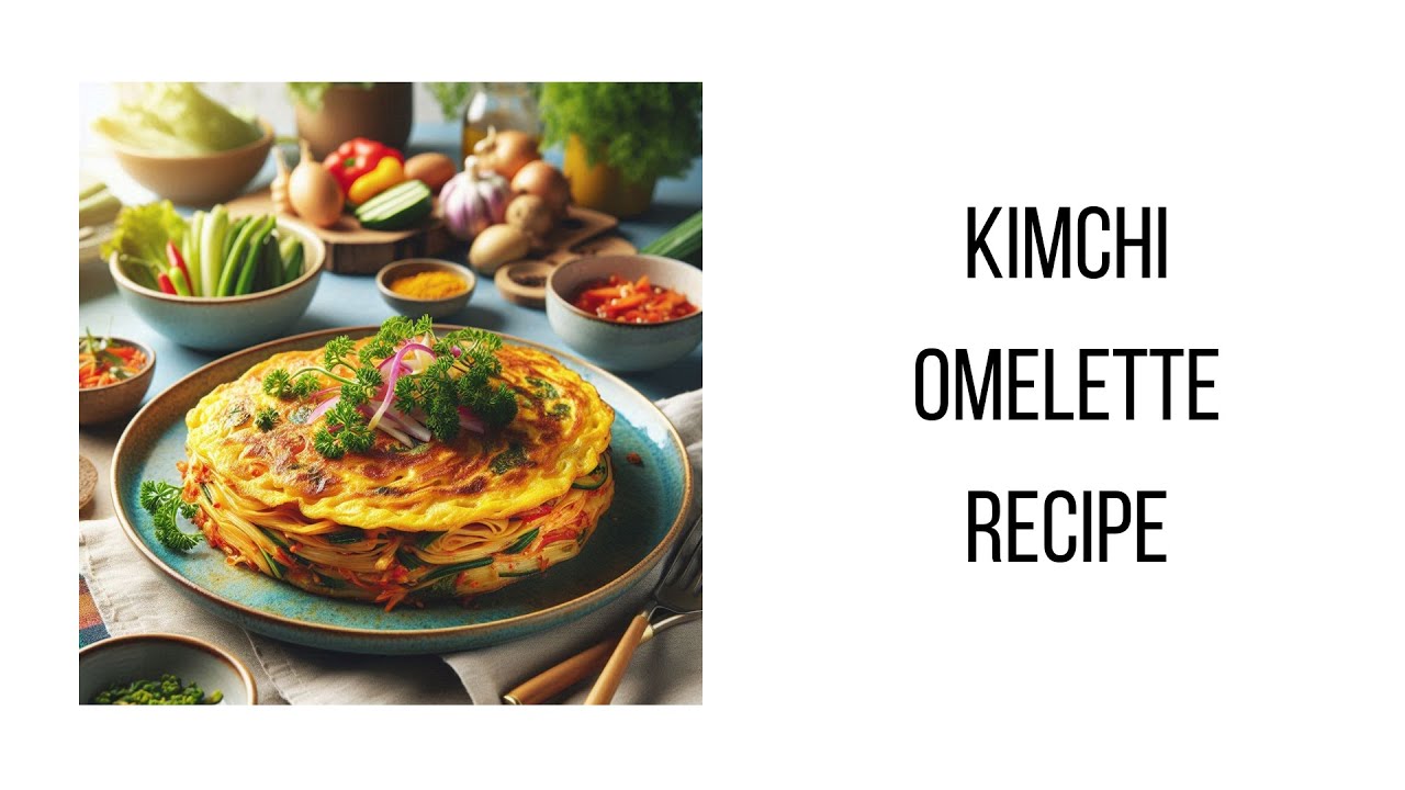 KIMCHI Omelette Recipe | Sam's Kitchen - YouTube