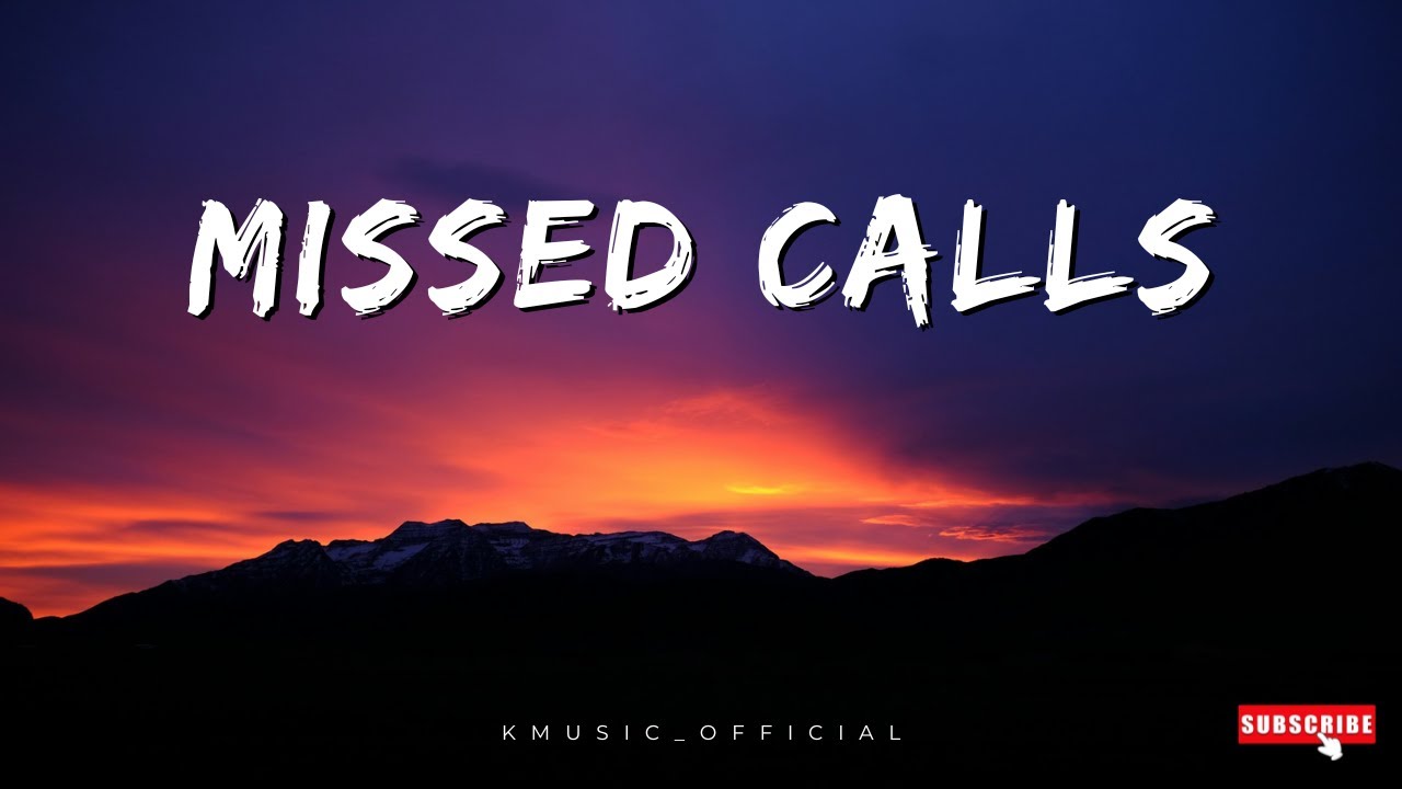 Missed Calls - Lyrics - YouTube