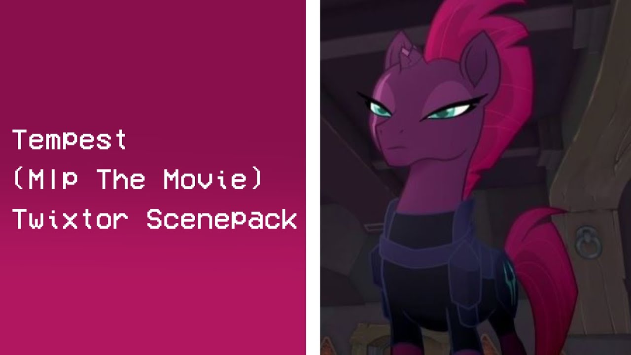 Tempest (MLP the Movie) Twixtor Scenepack - YouTube