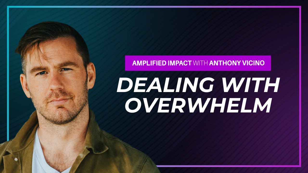 Dealing with Overwhelm - YouTube