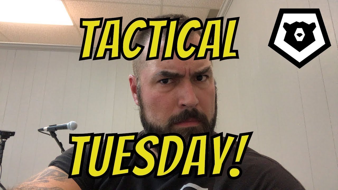 Tactical Tuesday! - YouTube