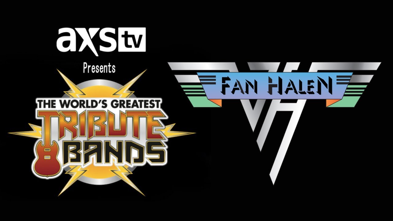 Fan Halen, the #1 Tribute to Van Halen, live on AXS TV's, "The World's ...