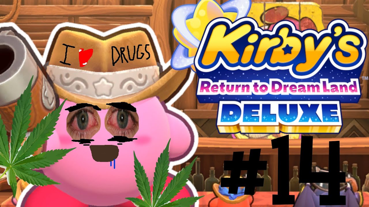 KIRBY ON THE DRUGS! - Kirby's Return To Dream Land Deluxe #14 - YouTube