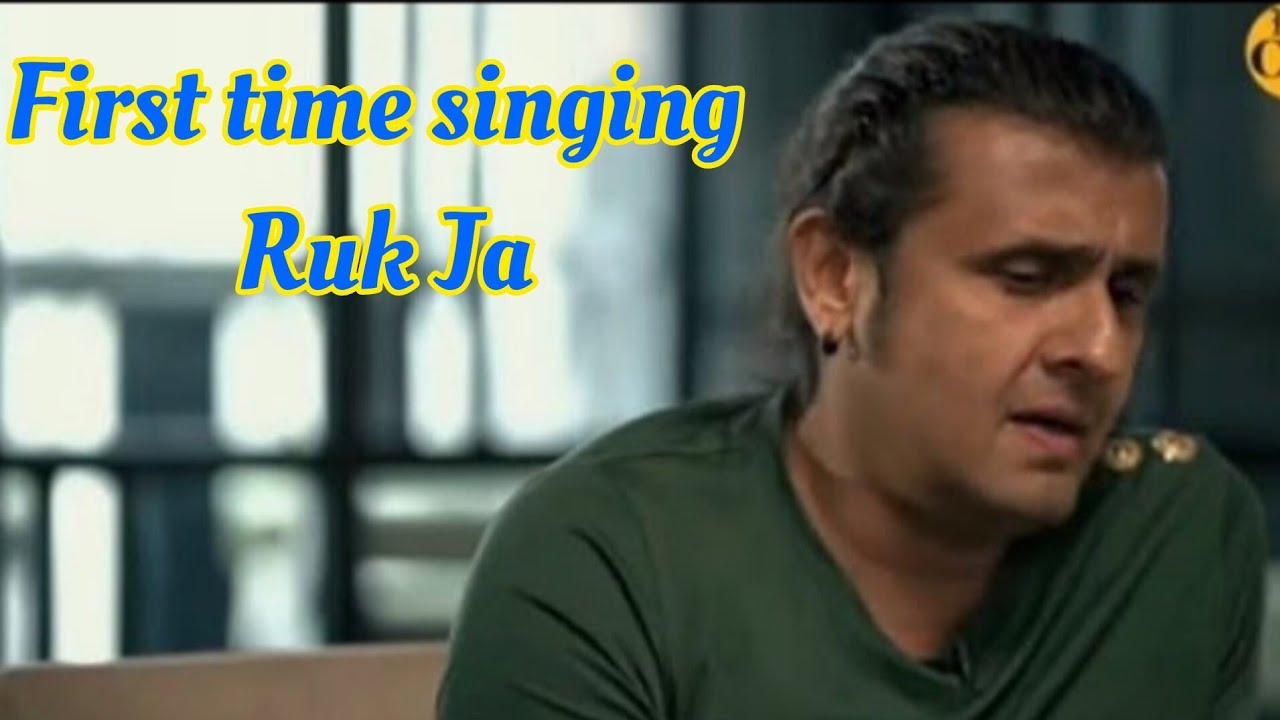 Ruk Ja - Sonu Nigam live singing | First time singing | Sonu Nigam ...