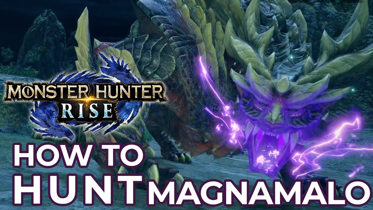 Monster Hunter Rise How To Hunt Magnamalo - YouTube