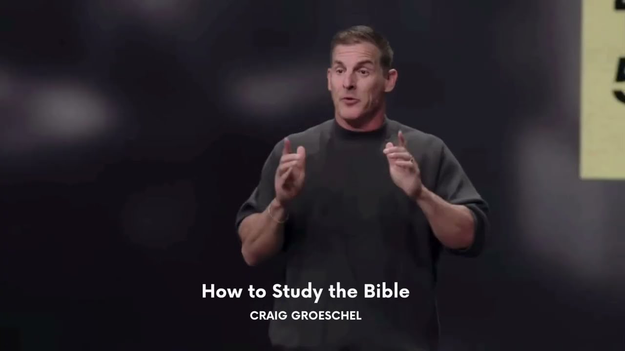 Craig Groeschel - How to Study the Bible - YouTube