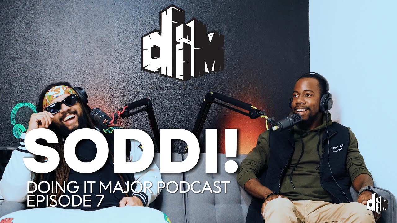 The Doing It Major Podcast | Season 1, Episode 7: Soddi - YouTube