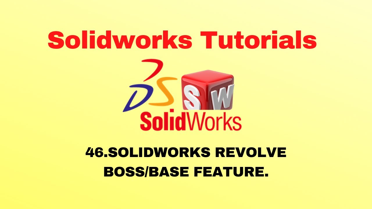 Solidworks Tutorial 46:-Solidworks Revolve Boss/Base Feature. - YouTube