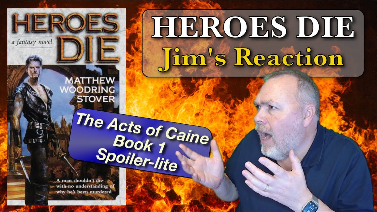 Heroes Die - Jim's Reaction (The Acts of Caine Bk. 1 - Spoiler-Lite ...