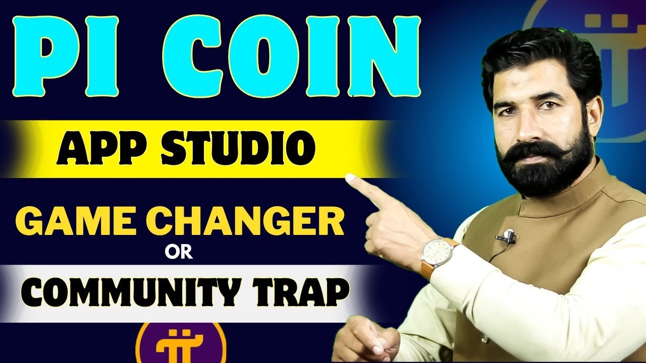 Pi Coin App Studio Game Changer? Community Trap? | Pi Coin Update | Pi ...