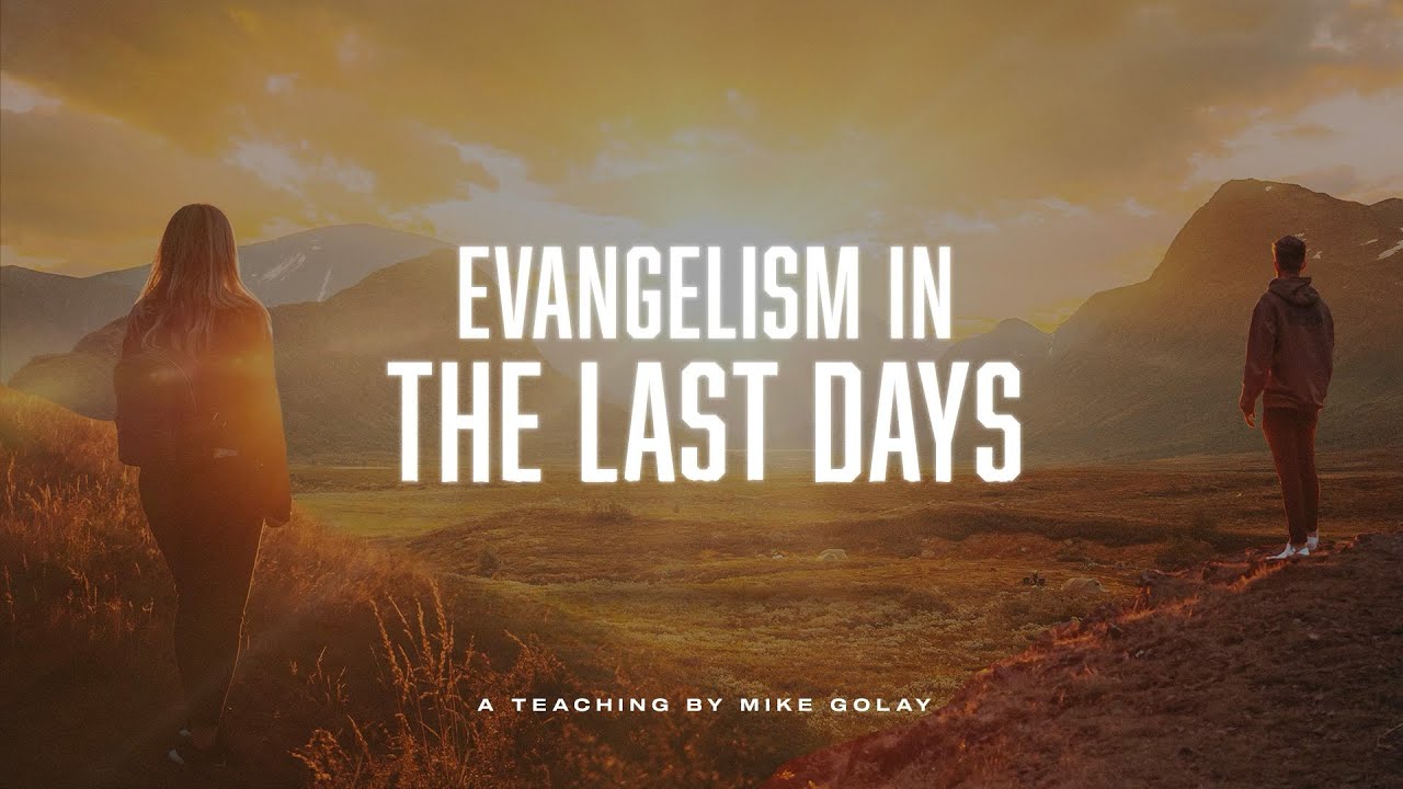 Evangelism in the Last Days: Mike Golay - YouTube