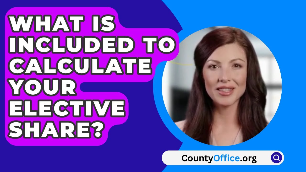 What Is Included to Calculate Your Elective Share? - CountyOffice.org ...