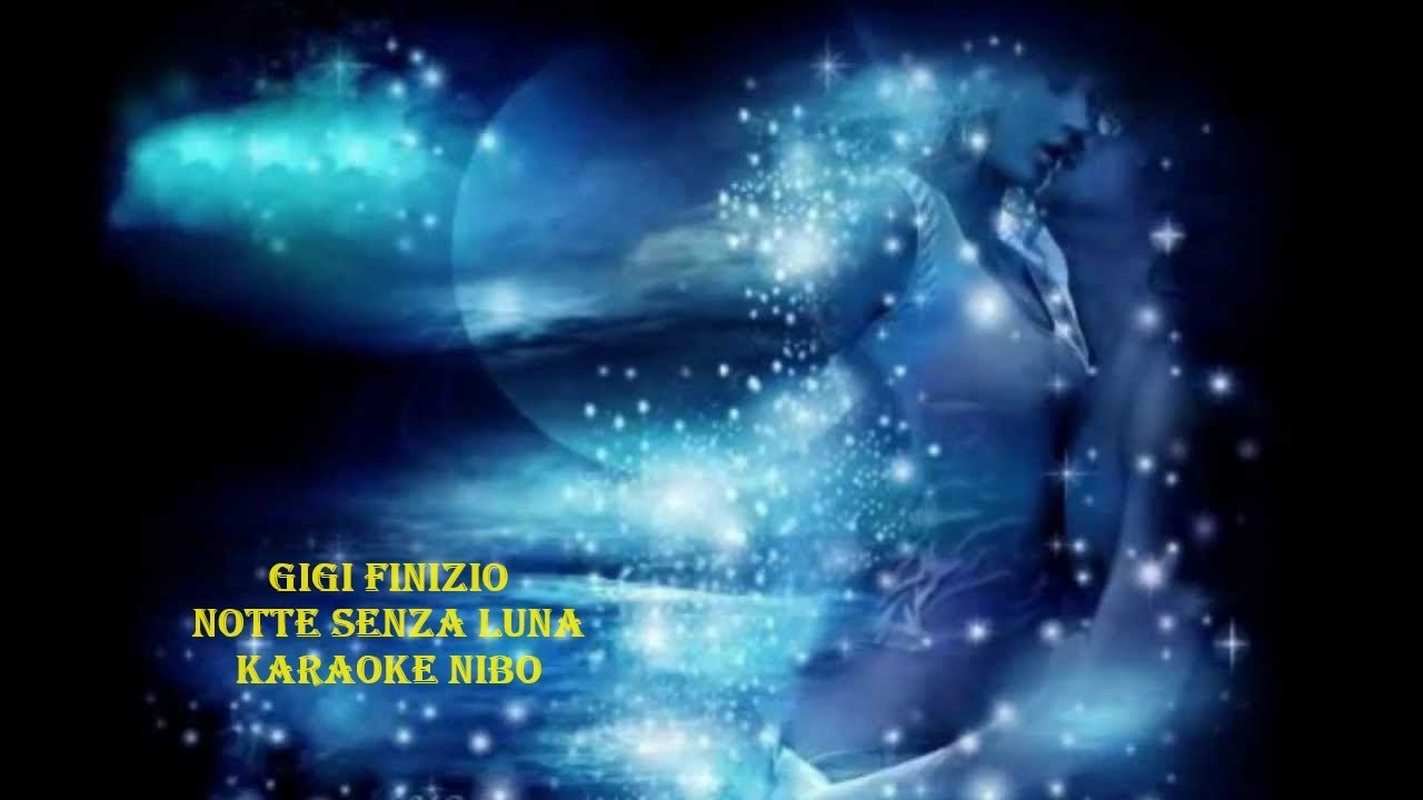 Gigi Finizio - Notte Senza Luna - karaoke Nibo con cori - YouTube