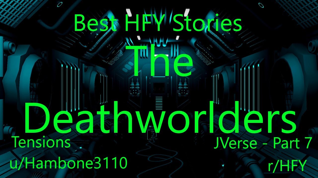Best HFY Reddit Stories: The Deathworlders: Tensions (JVerse Part 7) (r ...