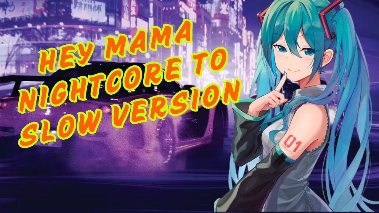 HEY MAMA NIGHTCORE TO SLOWED | BASS BOOSTED VERSION 🗿💥#bassboosted # ...