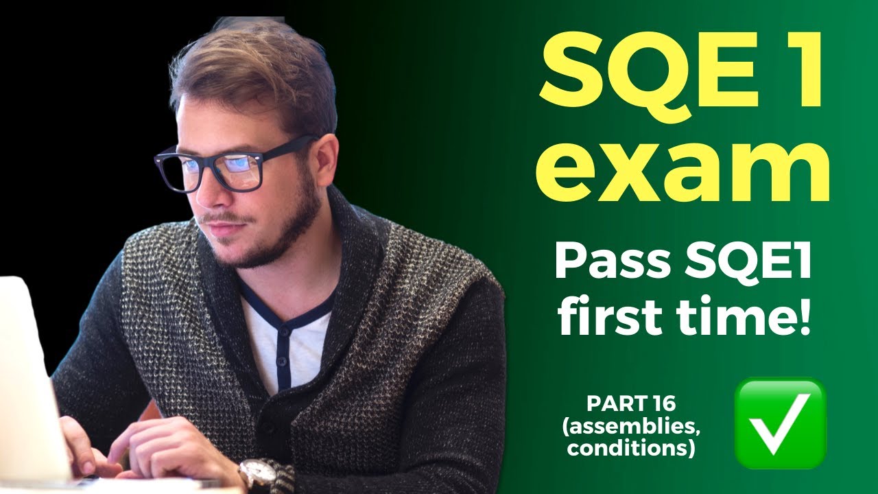 SQE1 course (2021) 🧑‍🎓📚 Part 16 - Assemblies, conditions - YouTube