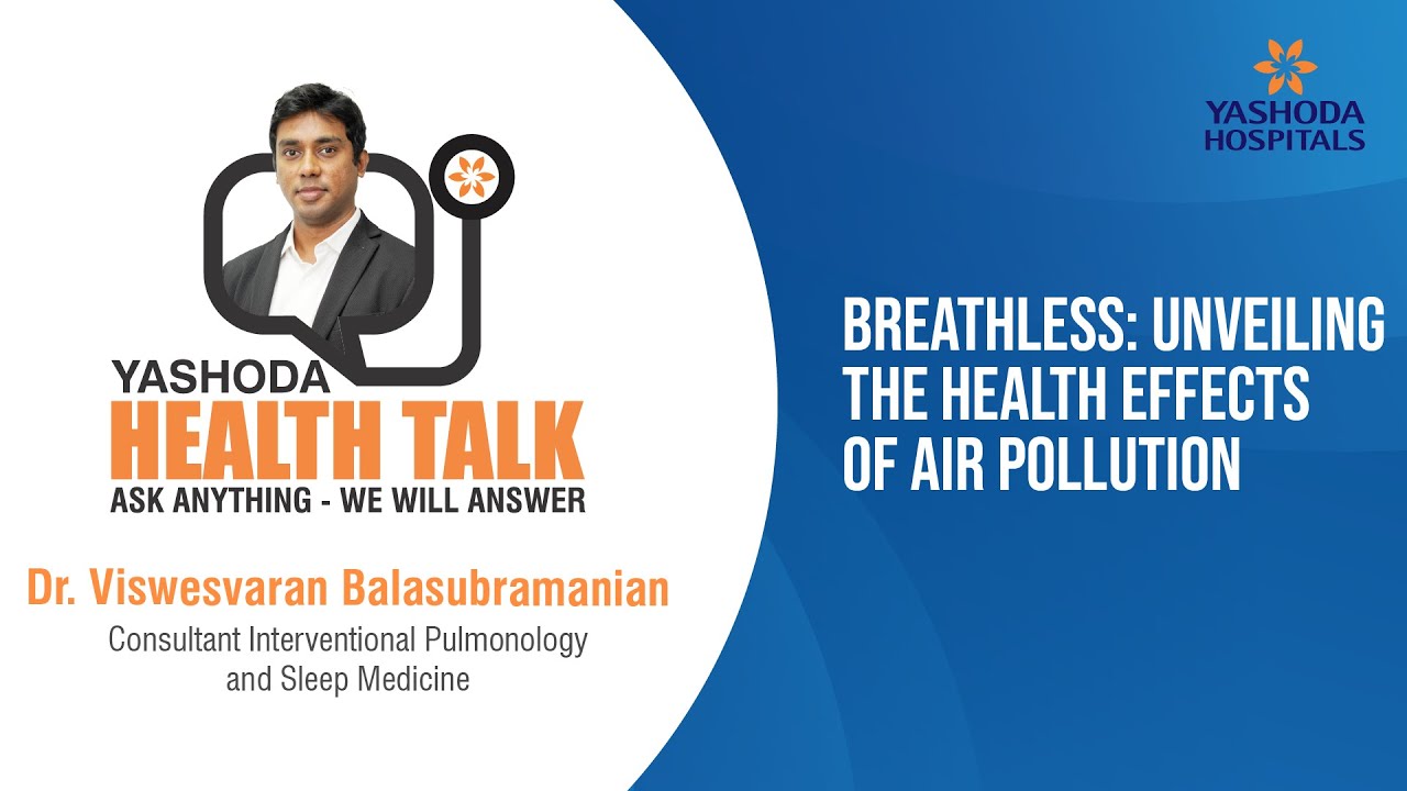 Health Talk: Breathless: Unveiling the Health Effects of Air Pollution ...