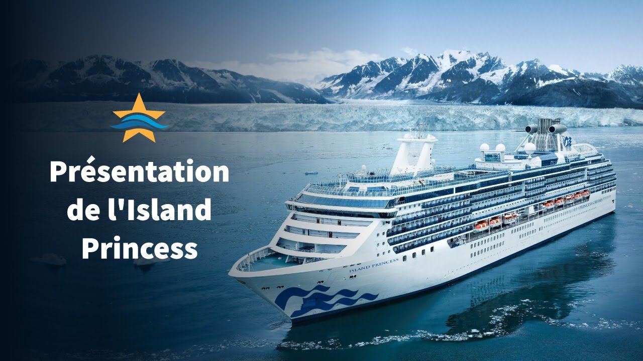 Présentation de l'Island Princess - YouTube