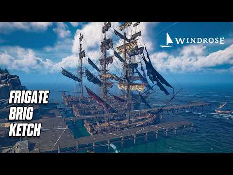 Ships in Windrose – Ketch, Brig & Frigate Showcase