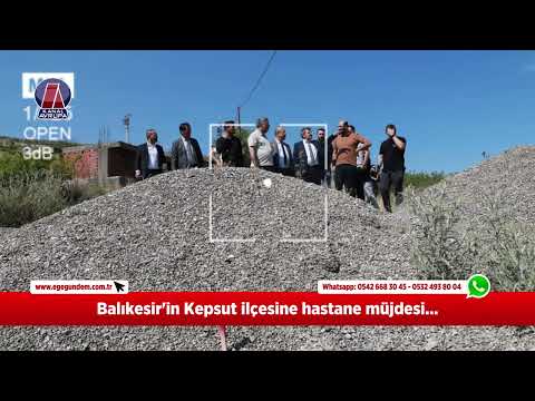 Kepsut'ta Hastane Müjdesini Belediye Başkanı İsmail Cankul verdi.