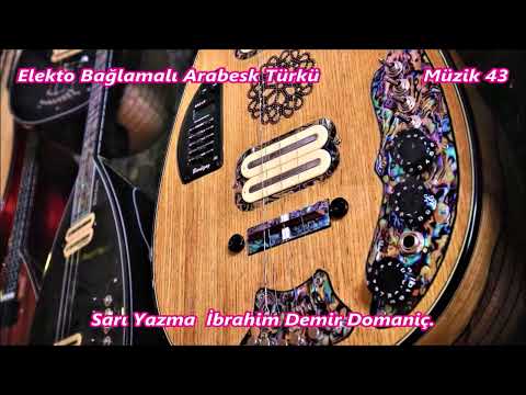 Sarı yazma İbrahim Demir Domaniç Elektro+Arabesk+Türkü+Stüdyo+Damar