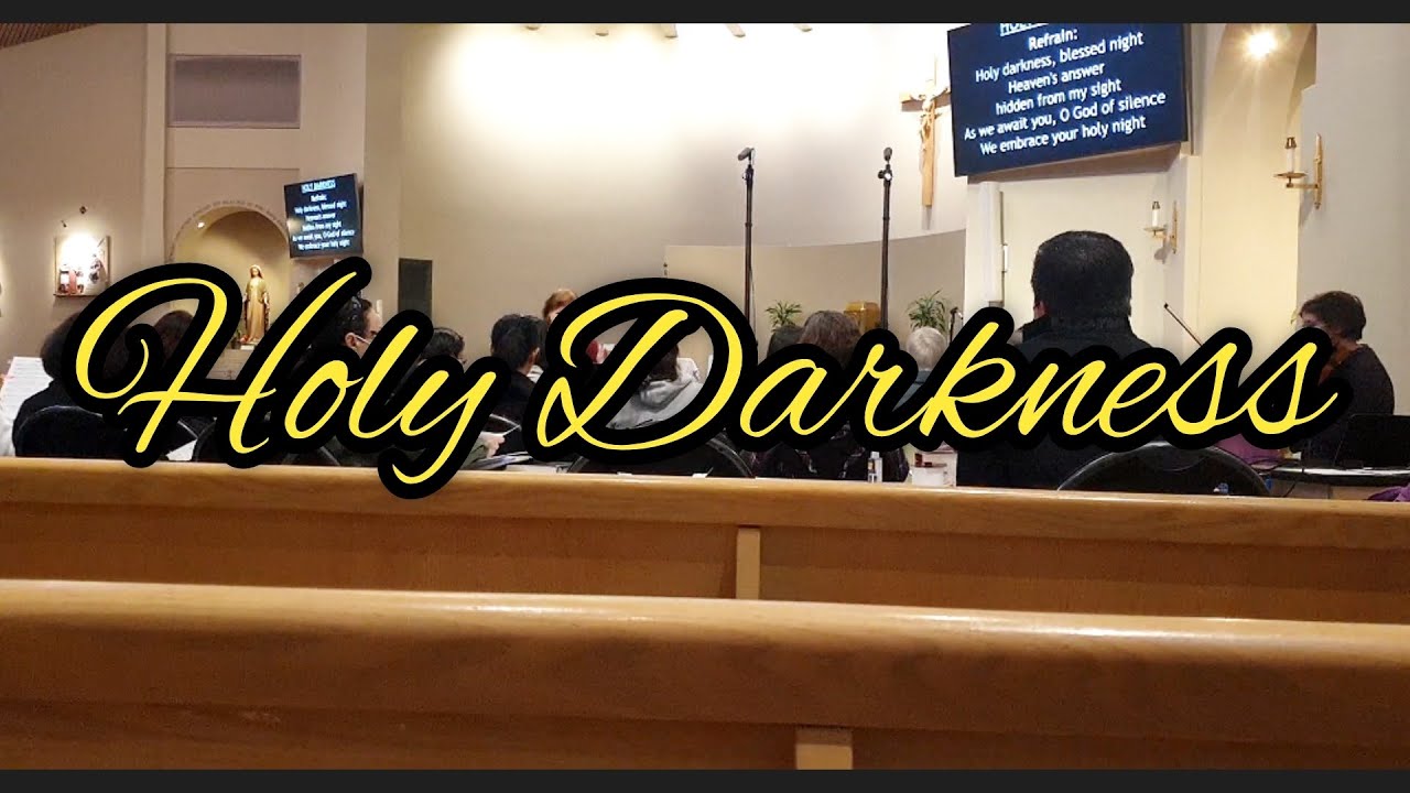 HOLY DARKNESS by Daniel Schutte & Bob Harrold || Easter Vigil Choir ...