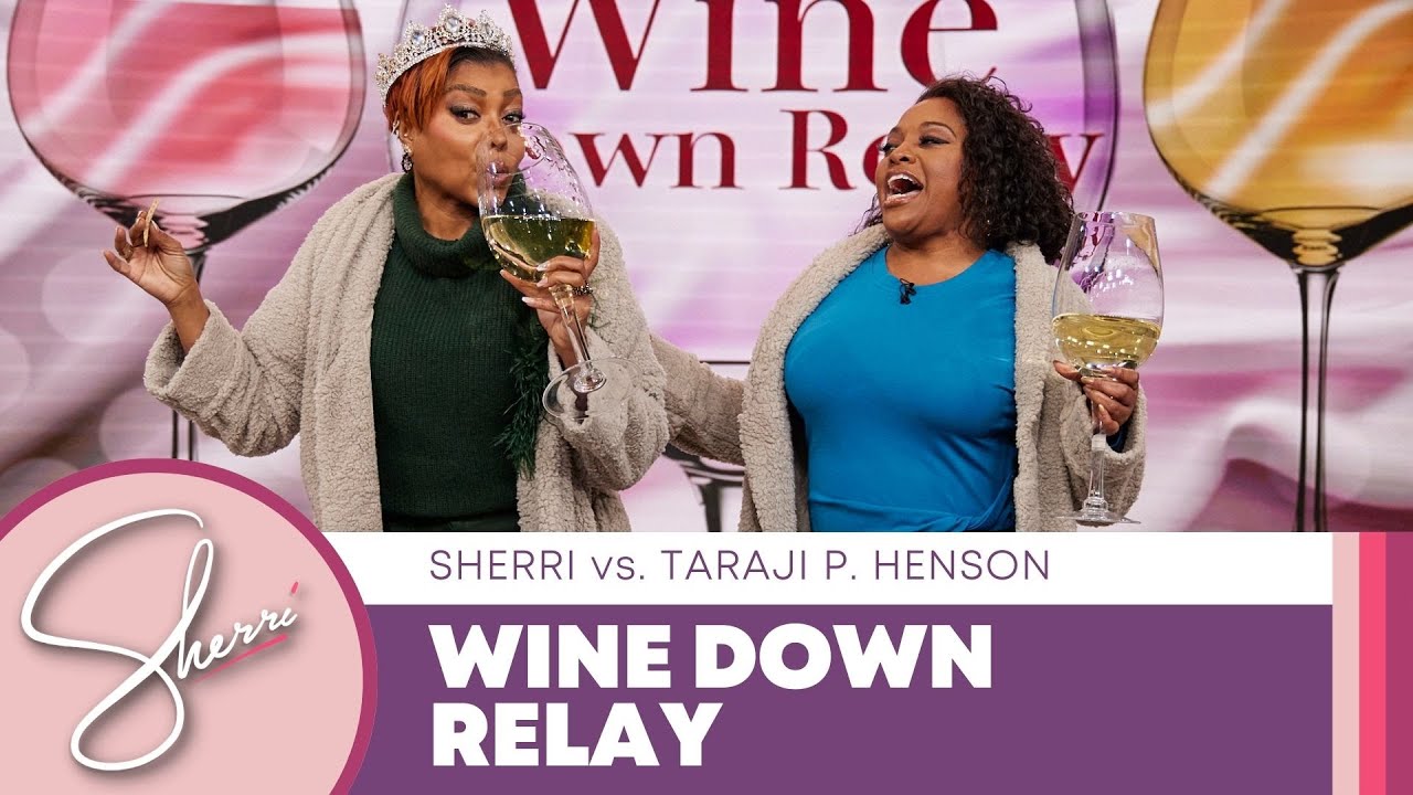 Taraji P. Henson | The Wine Down Relay | Sherri Shepherd - YouTube