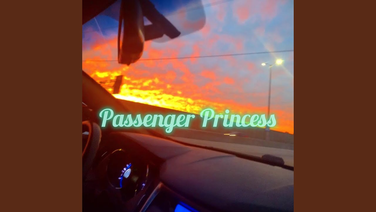 Passenger Princess - YouTube