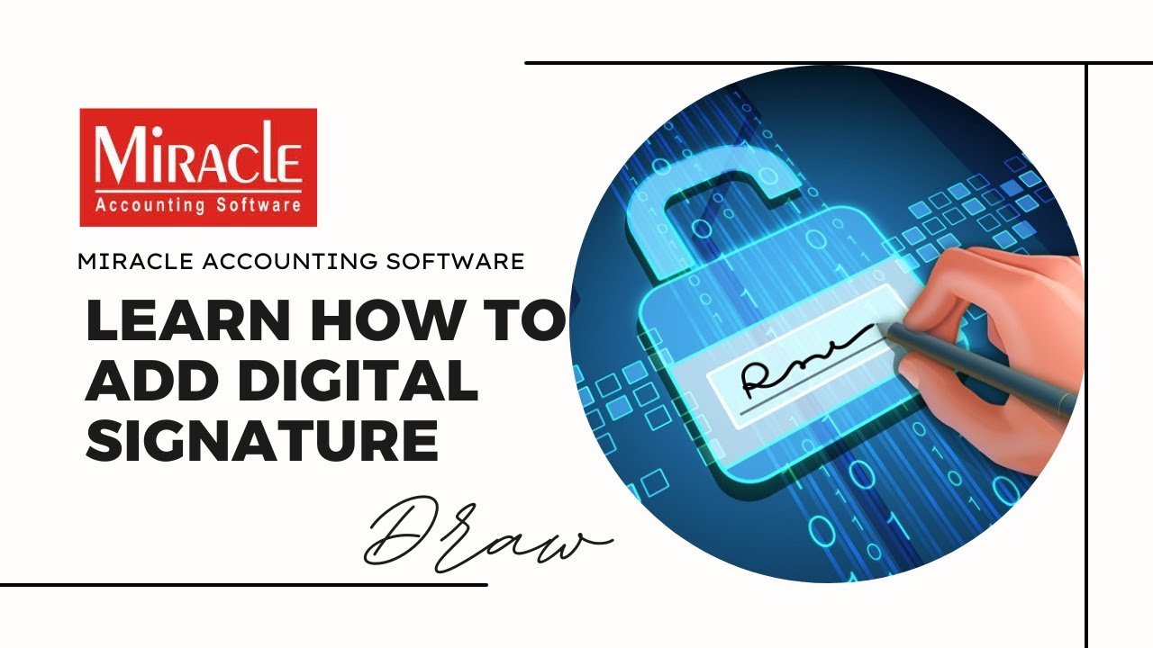 Digital Signature at Custom Position in Miracle Accounting Software ...