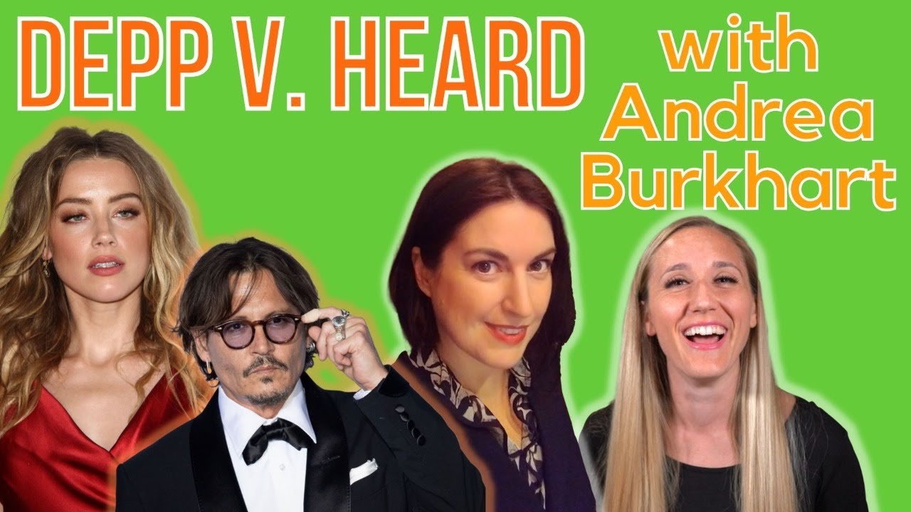 Johnny Depp v. Amber Heard | A Discussion with Attorney Andrea Burkhart ...