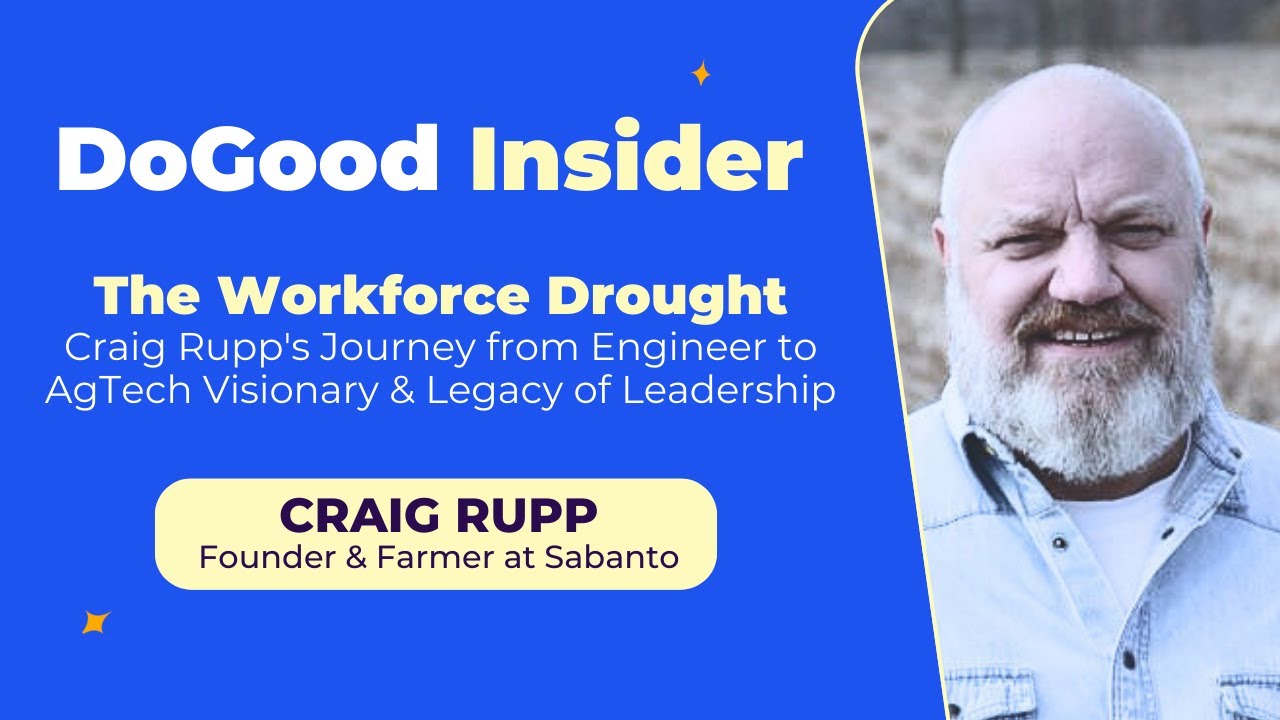 The Workforce Drought: Craig Rupp’s Journey from Engineer to AgTech ...