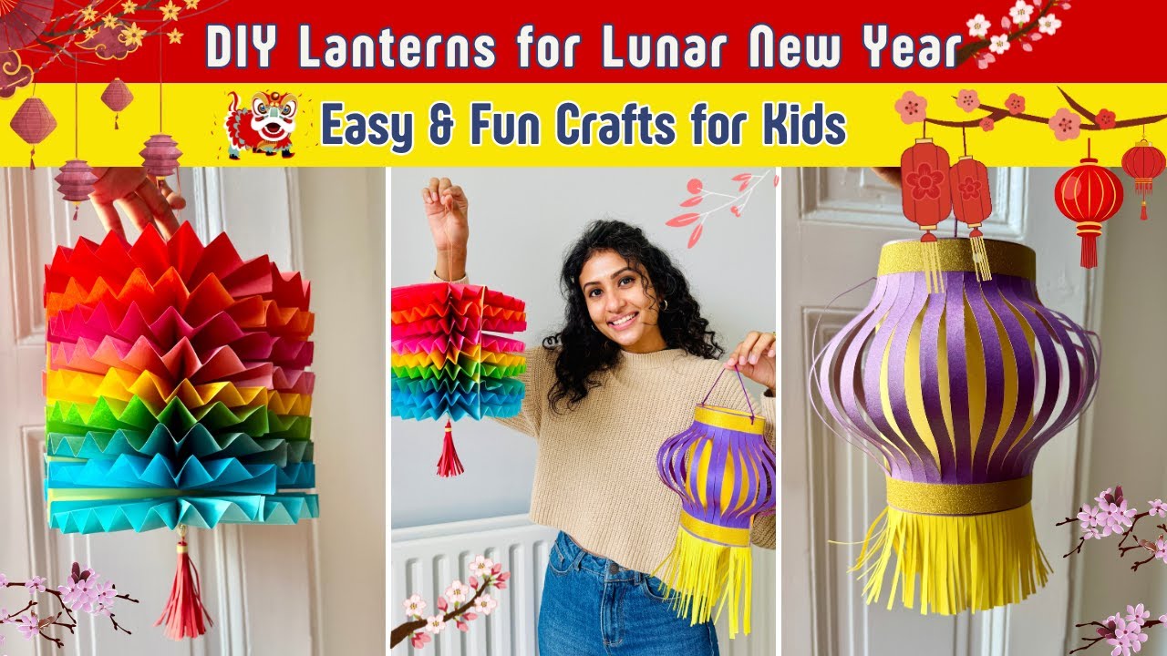 DIY Lanterns for Lunar New Year | Easy & Fun Craft for Kids | Chinese ...