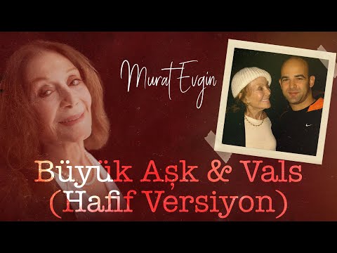 Murat Evgin - Büyük Aşk & Vals - Hafif Versiyon (Official Audio) | Caniko Belgesel Müzikleri