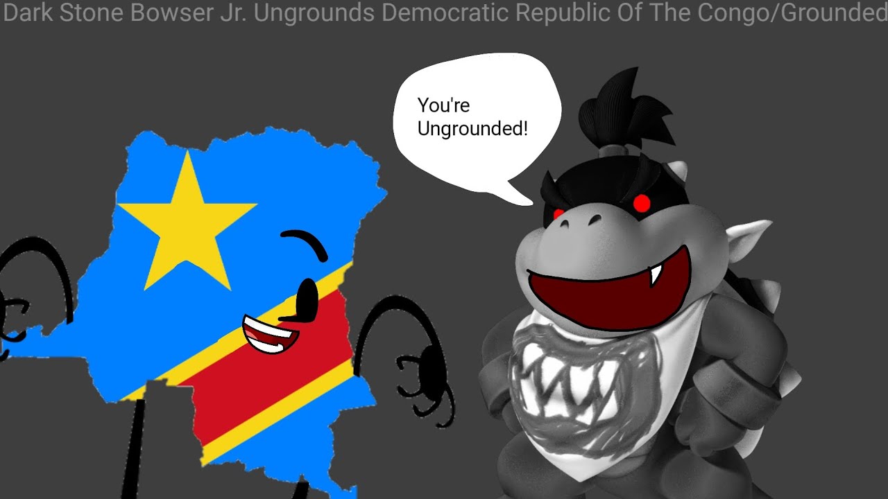 Dark Stone Bowser Jr. Ungrounds Democratic Republic Of The Congo ...