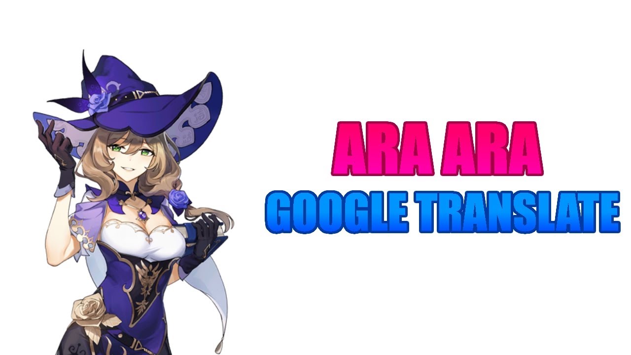 Ara - Ara google translate in different language meme - YouTube