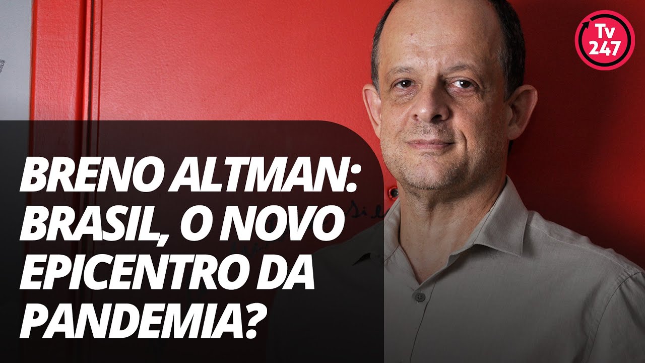 Breno Altman: Brasil, o novo epicentro da pandemia? - YouTube
