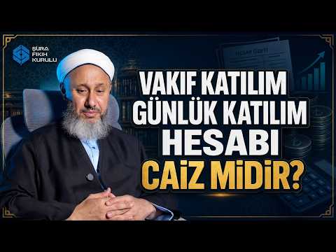 Vakıf Katılım Günlük Katılım Hesabı Caiz midir? | Katılım Bankacılığı Fıkhı