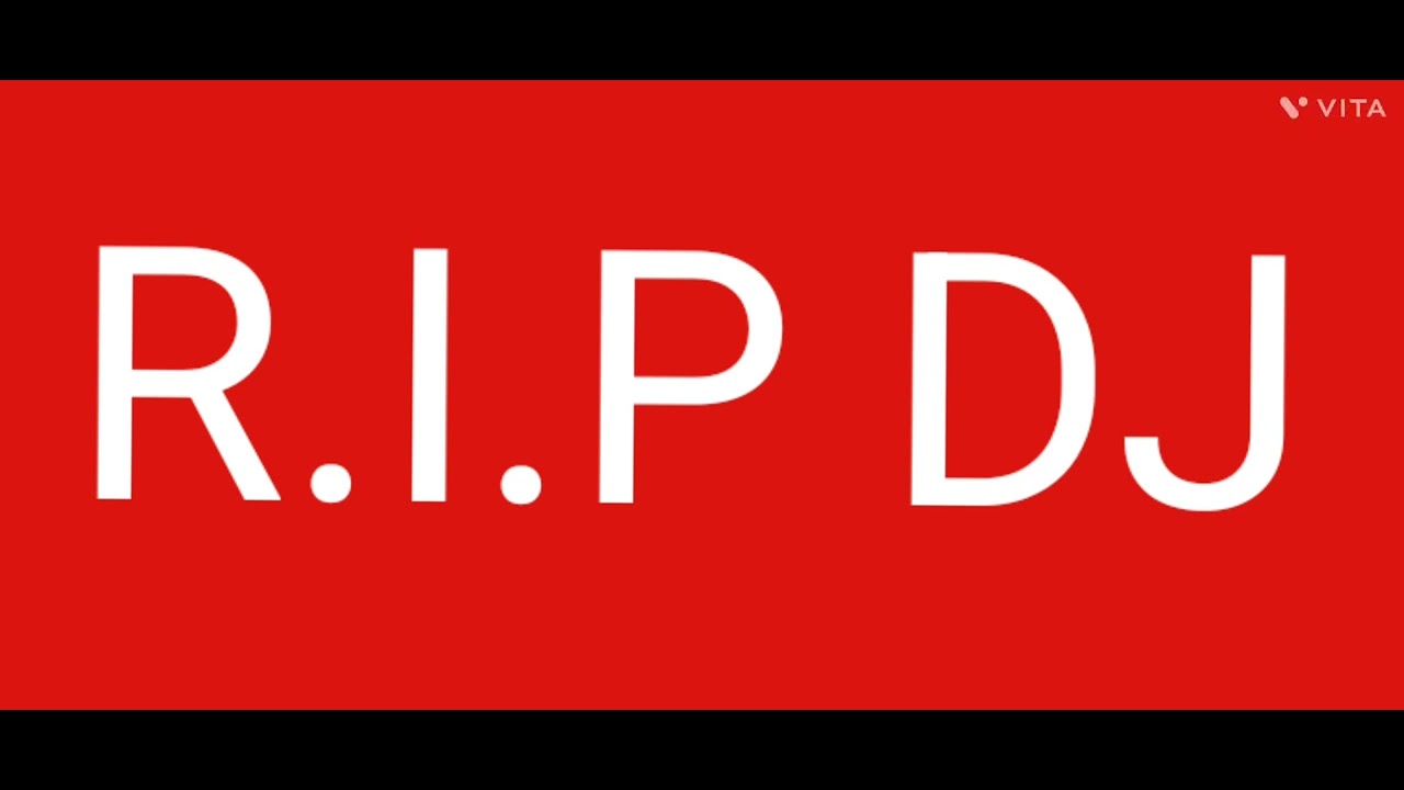 RIP DJ - YouTube