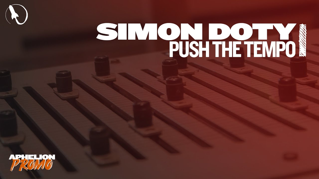 Simon Doty - Push The Tempo (Extended Mix) - YouTube