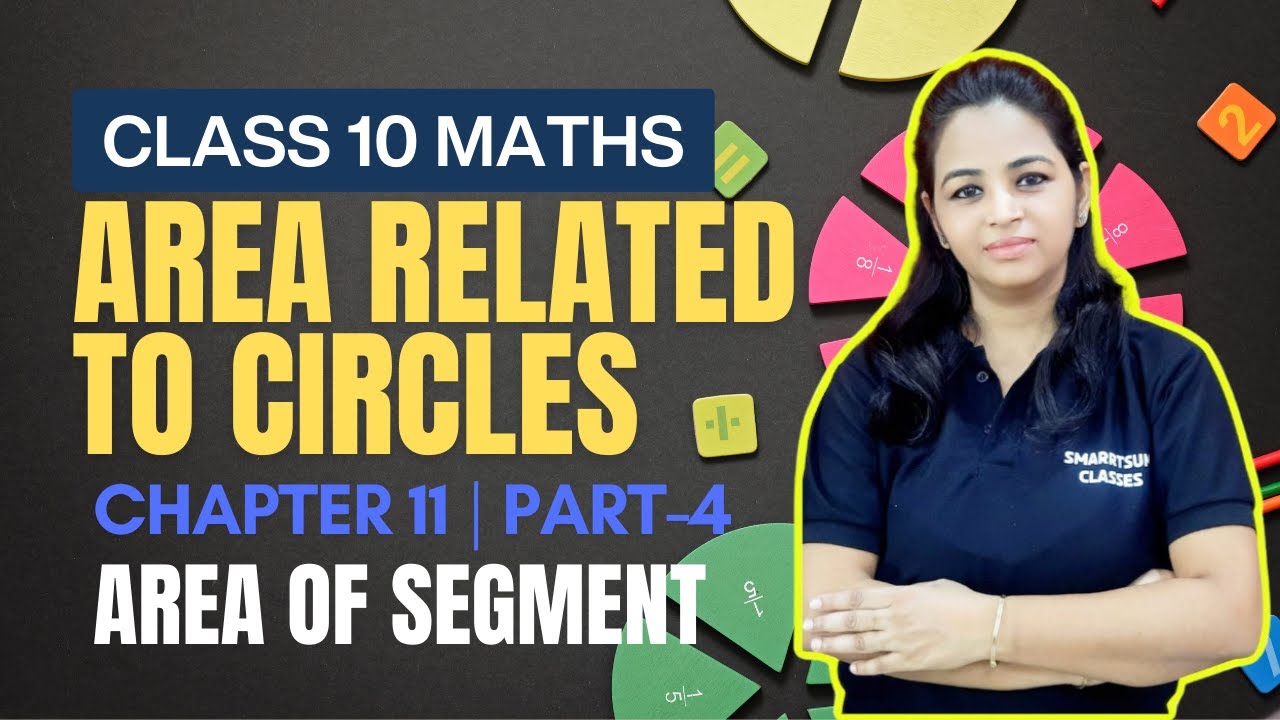 Area Related to Circles | Class 10 | chapter 11 | part - 4 | area of ...