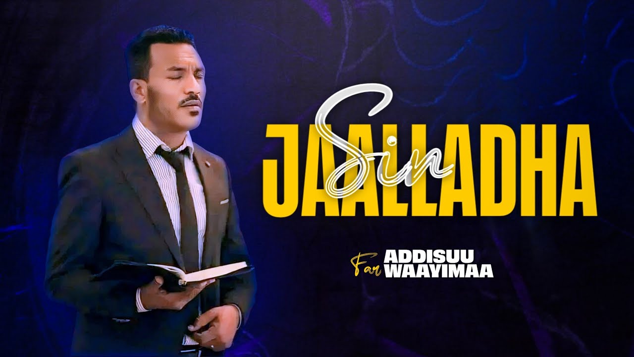 ADDISUU WAAYIMAA | Sin Jaalladha | Faarfannaa afaan oromoo - YouTube