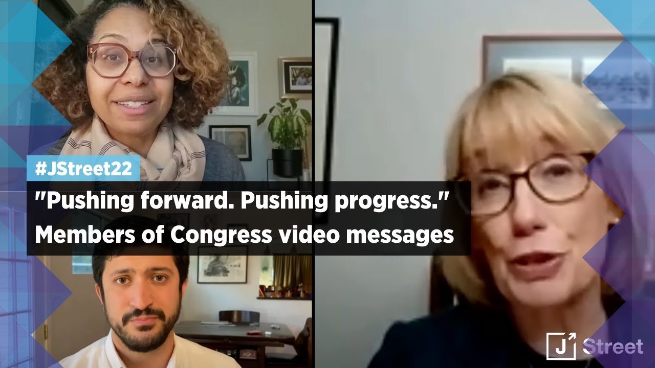 "Pushing forward. Pushing progress." | Members of Congress video messages to #JStreet22 - YouTube