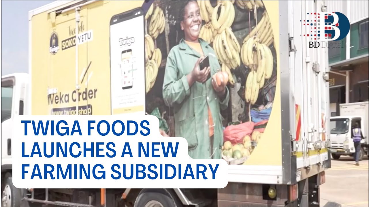 Twiga Foods launches a new farming subsidiary - YouTube