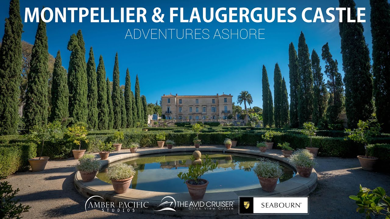 Adventures Ashore: Montpellier and Flaugergues Castle - YouTube