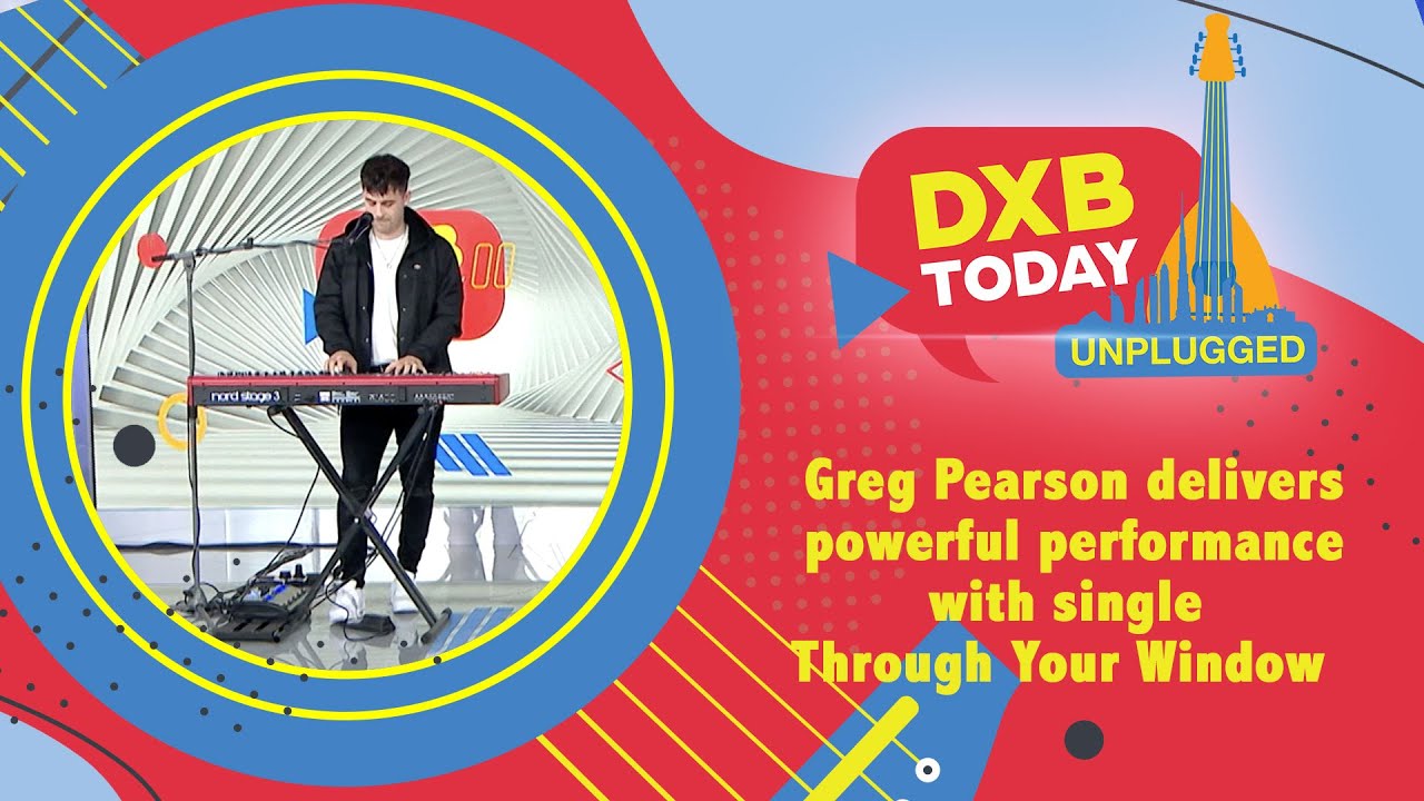DXB Today Unplugged: Greg Pearson delivers powerful performance with single "Through Your Window ...