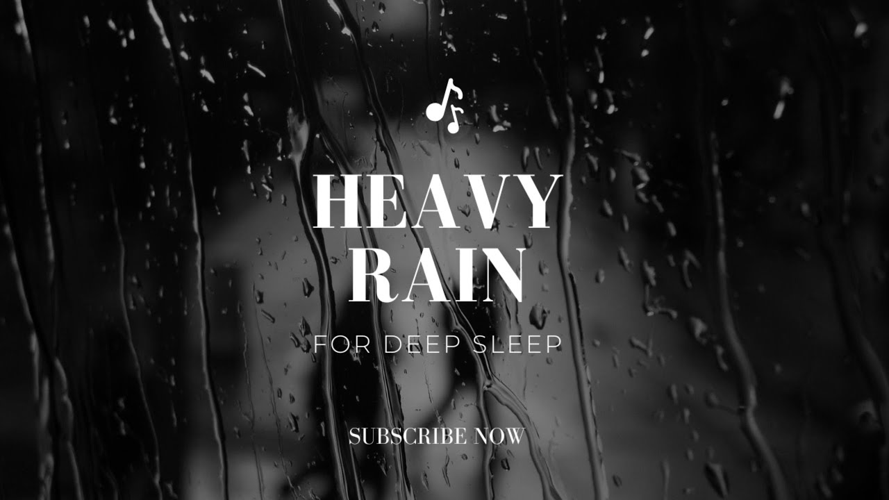 Heavy Rain for Deep Sleep — 3 Hours | Rain Sounds - YouTube